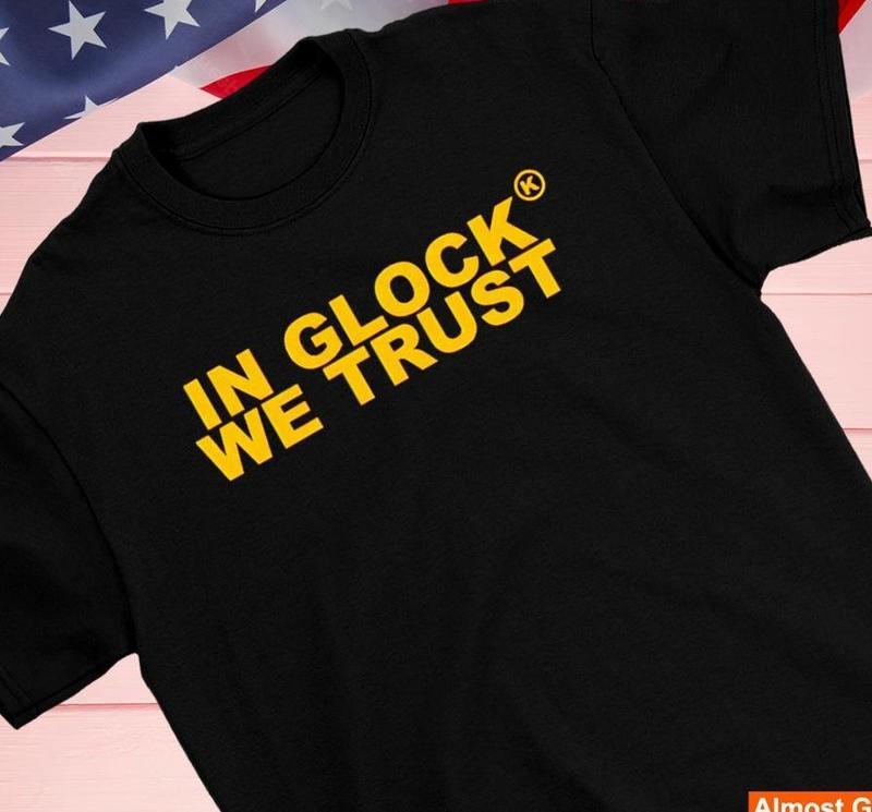 In Glock We Trust T-Shirt, Yellow text – Tiktok Teenager